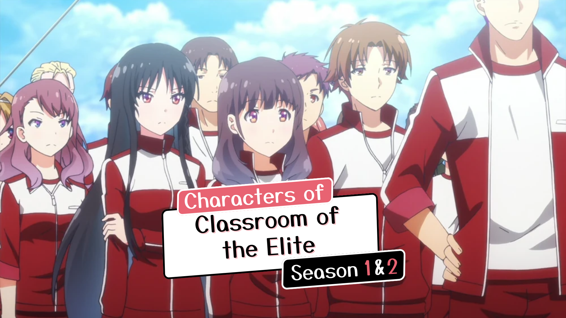 Decoding Class D: Unveiling the Secrets of 'Classroom of the Elite' Characters
